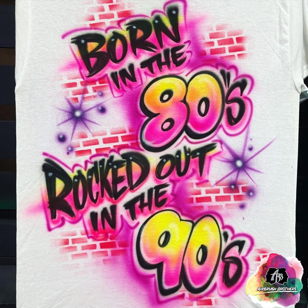 Airbrush Born in the 80s Shirt Design – Airbrush Brothers