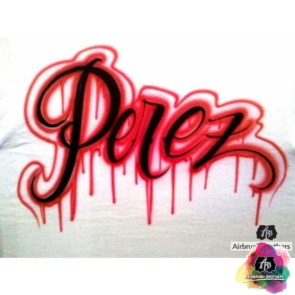 Airbrush Drip Name T-Shirt – Airbrush Brothers